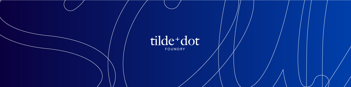 Tilde & Dot Type Font Foundry | MyFonts